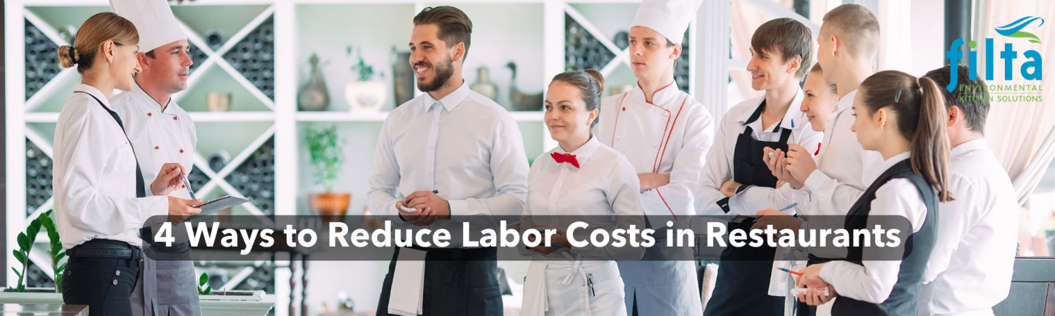 4 Ways to Reduce Labor Costs in Restaurants - Filta