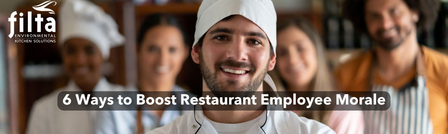 6 Ways to Boost Restaurant Employee Morale - Filta